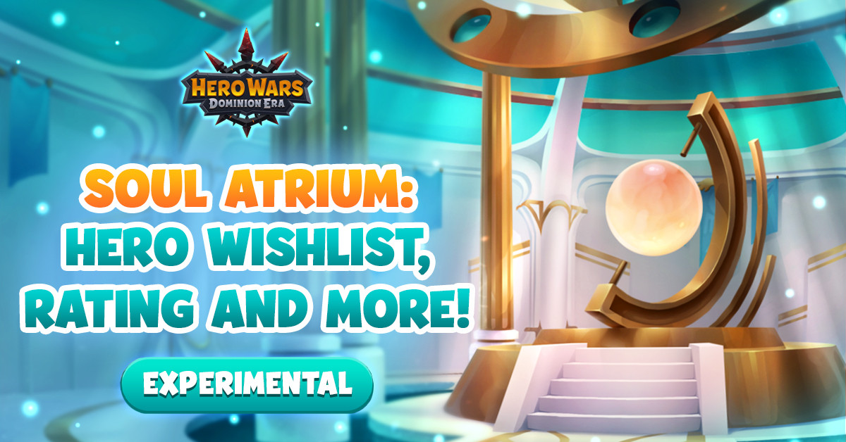 [Hero Wars Guide]Soul Atrium - Insights with HeroWars Login