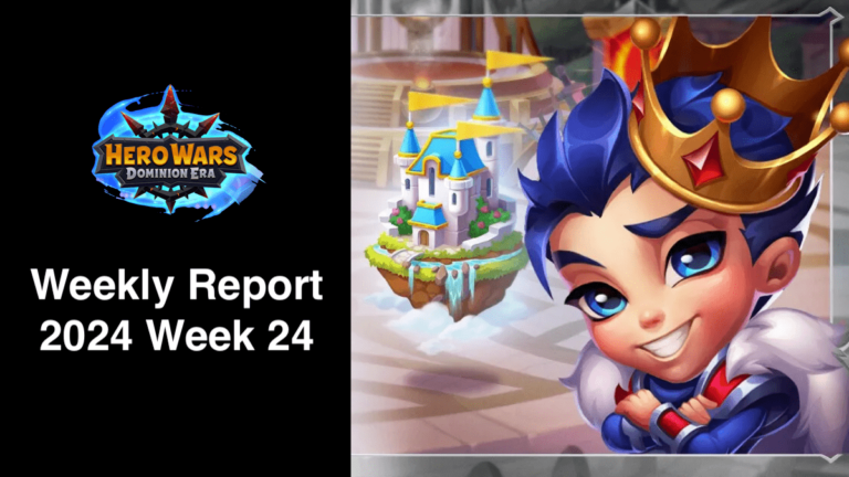[HeroWars攻略]ウィークリーレポート2024.Week24 - HeroWars攻略 .fun
